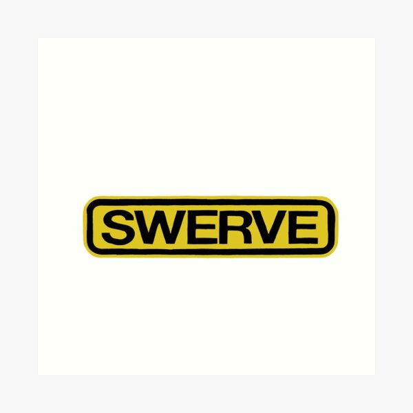 "Swerve logo" Art Print by georgiamay2401 | Redbubble