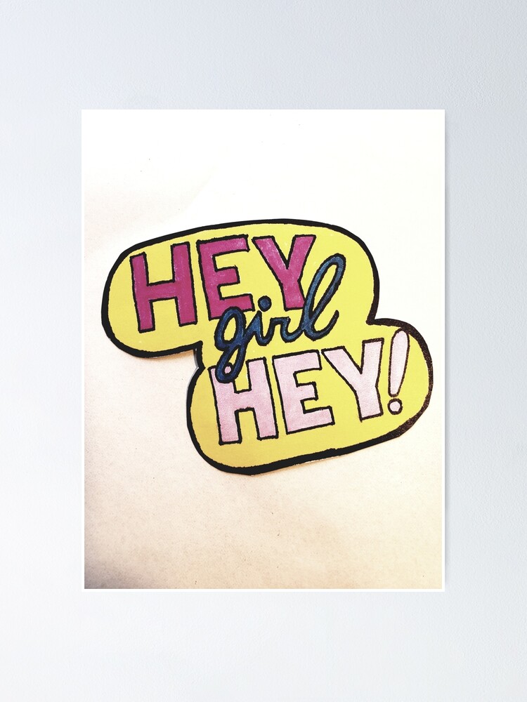 Póster «Hey chica Hey» de GeezerArt | Redbubble