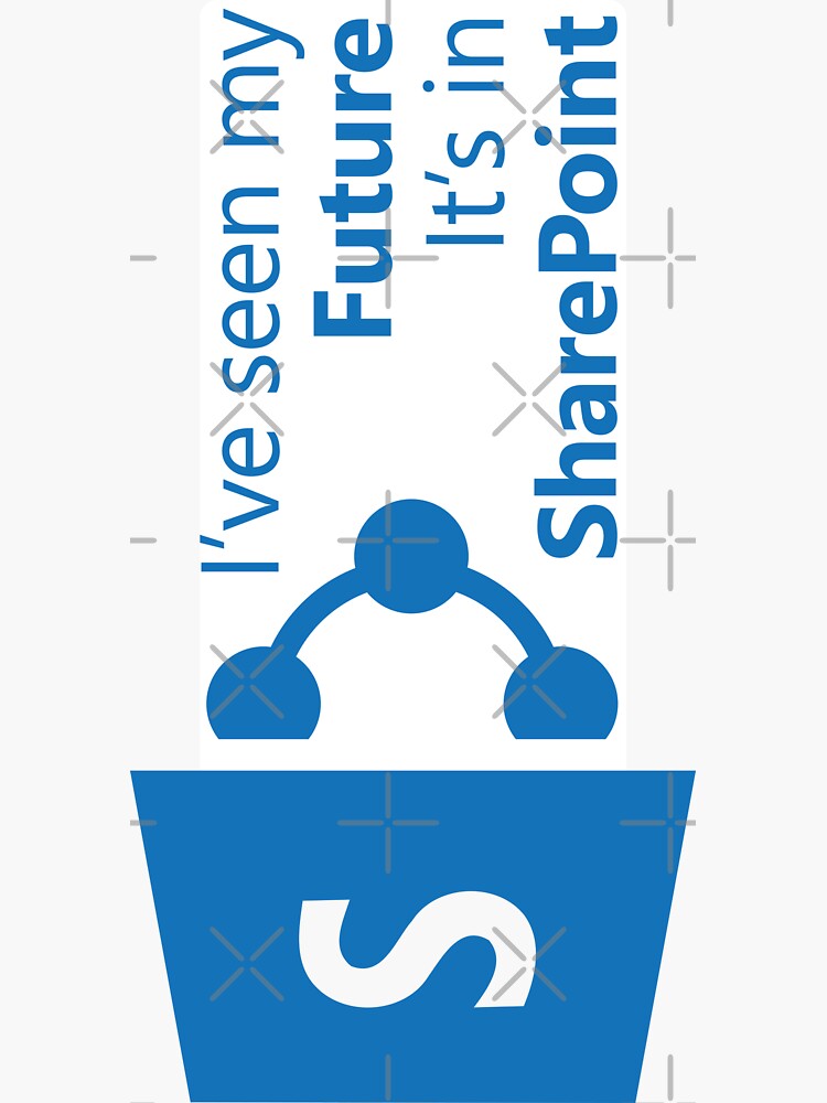 "SharePoint­ Future­" Sticker by rudogi | Redbubble