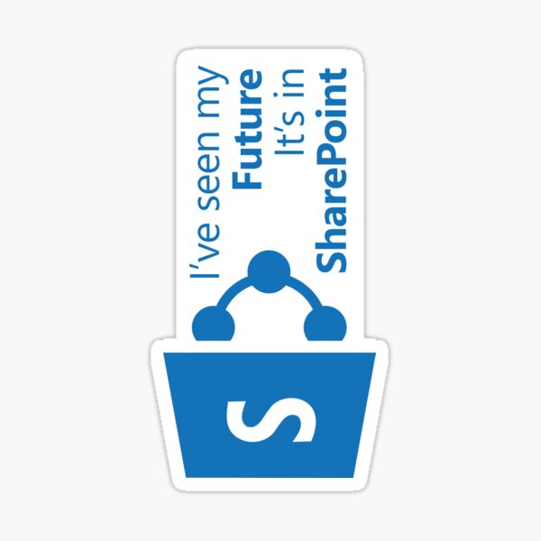 "SharePoint­ Future­" Sticker by rudogi | Redbubble