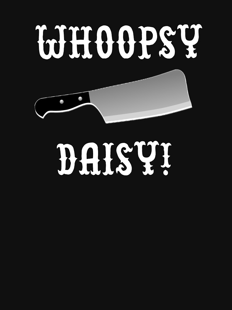 "Whoopsy Daisy!" T-shirt for Sale by Mark5ky | Redbubble | whoopsy ...