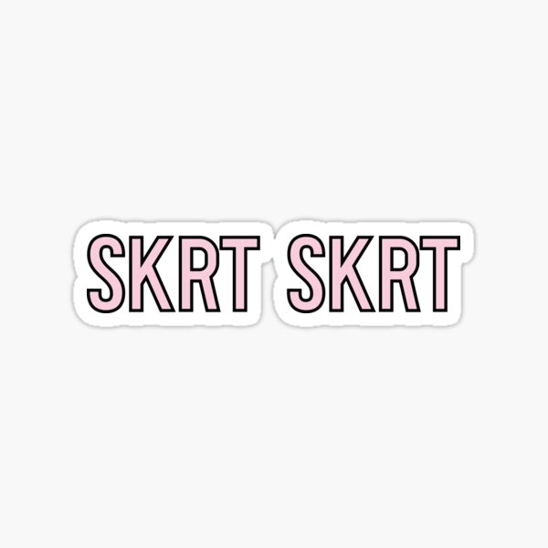 "Skrt Skrt" Sticker by SusurrationStud | Redbubble