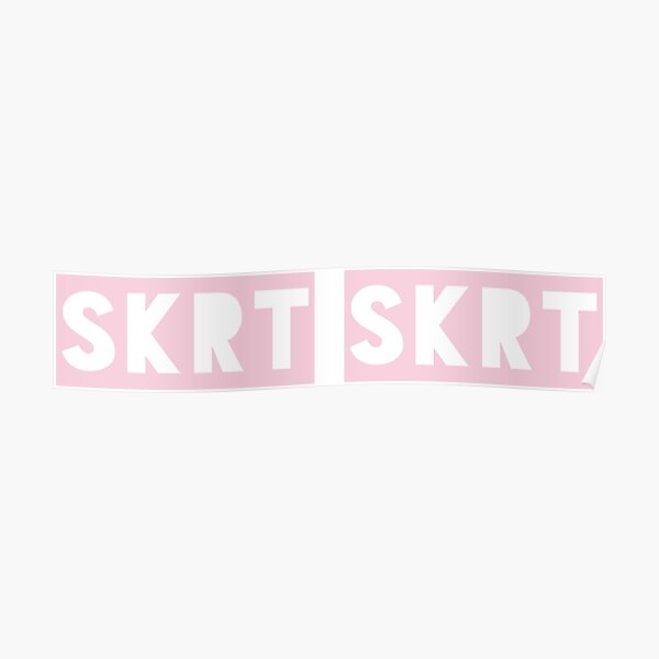 "Skrt Skrt" Poster for Sale by SusurrationStud | Redbubble