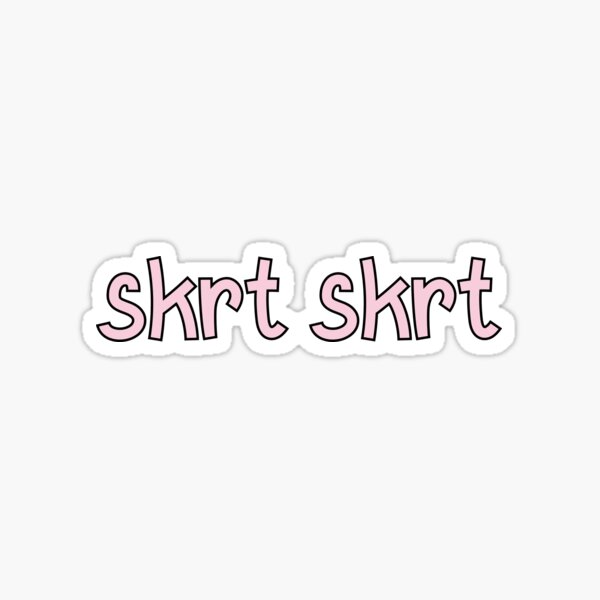 "Skrt Skrt" Sticker by SusurrationStud | Redbubble