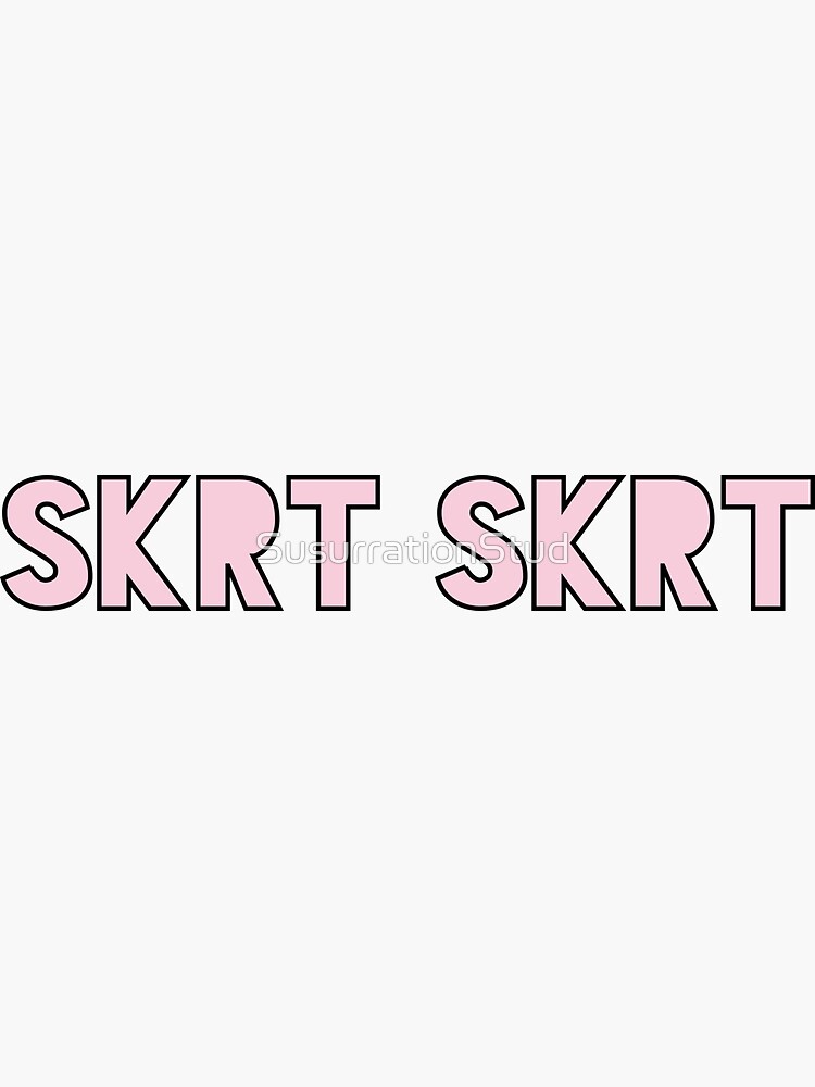 "Skrt Skrt" Sticker for Sale by SusurrationStud | Redbubble