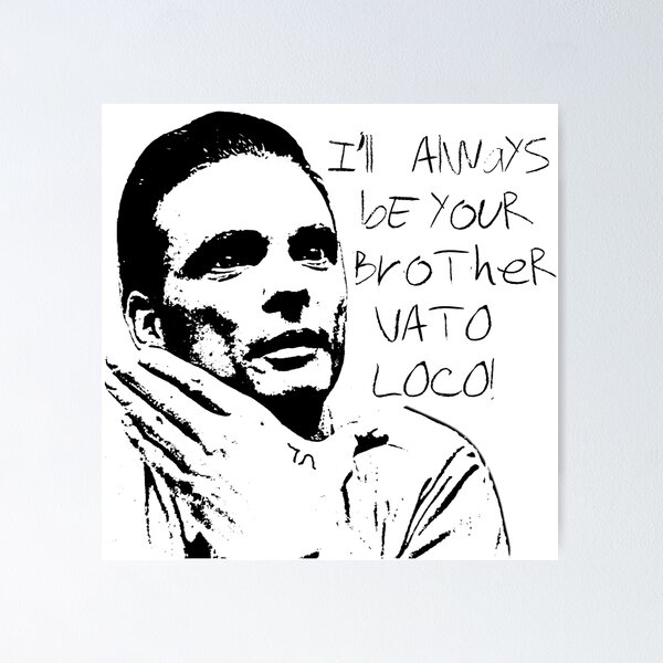 "Vato Loco!" Poster for Sale by Frakk Geronimo | Redbubble