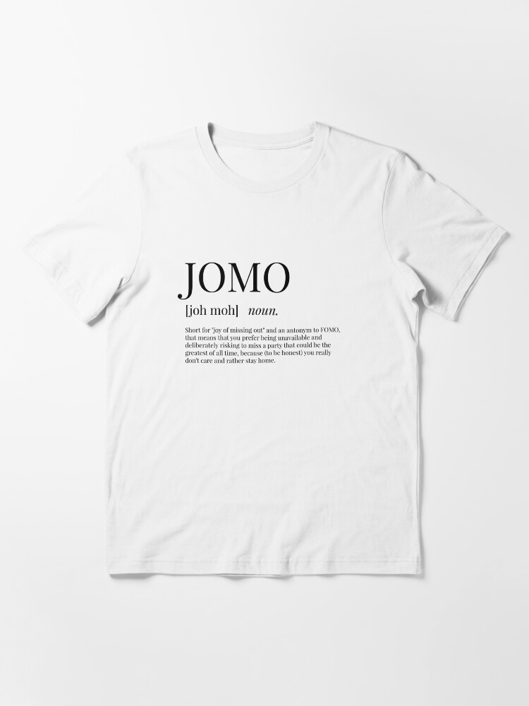"JOMO Definition" T-shirt for Sale by definingprints | Redbubble | jomo t-shirts - definition t ...