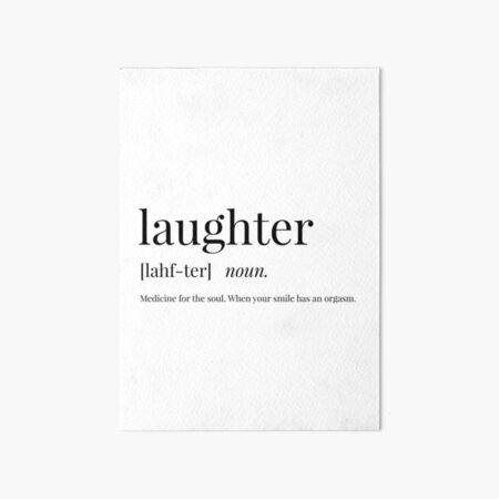 "Laughter Definition" Art Board Print by definingprints | Redbubble