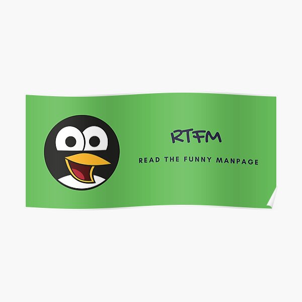 Poster « RTFM Linux Lisez la page de manuel amusante », par orinemaster ...
