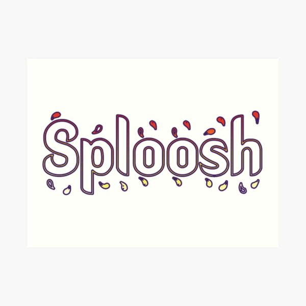 Sploosh Art Prints | Redbubble