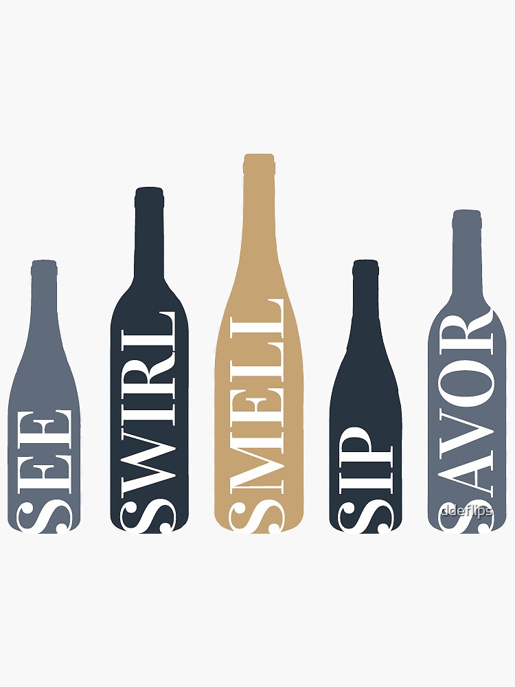 "Wine - See Swirl Smell Sip Savor" Sticker for Sale by ddeflips | Redbubble