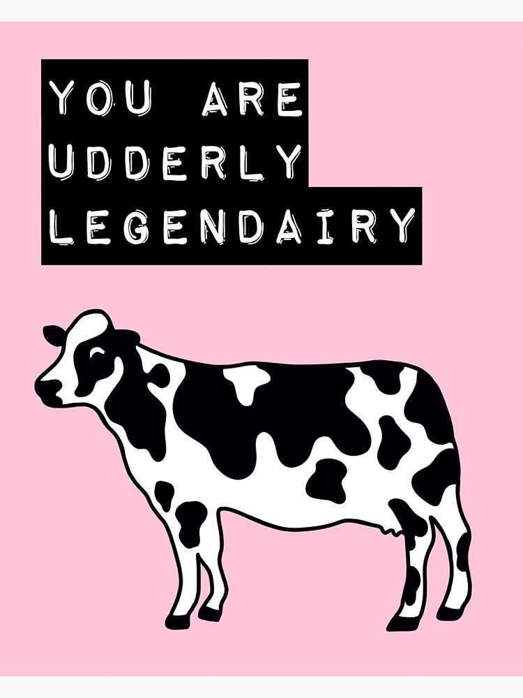 "You are Udderly Legendairy" Sticker for Sale by fiberandgloss | Redbubble
