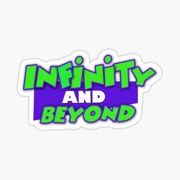 "Infinity and Beyond" Sticker for Sale by themarvdesigns | Redbubble