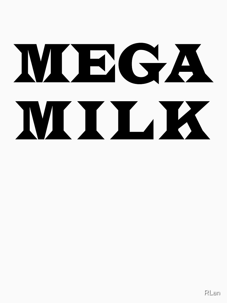 Mega Milk T Shirt For Sale By Rlan Redbubble Mega T Shirts Milk