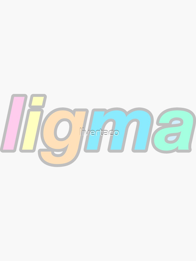 "ligma" Sticker for Sale by livertaco | Redbubble