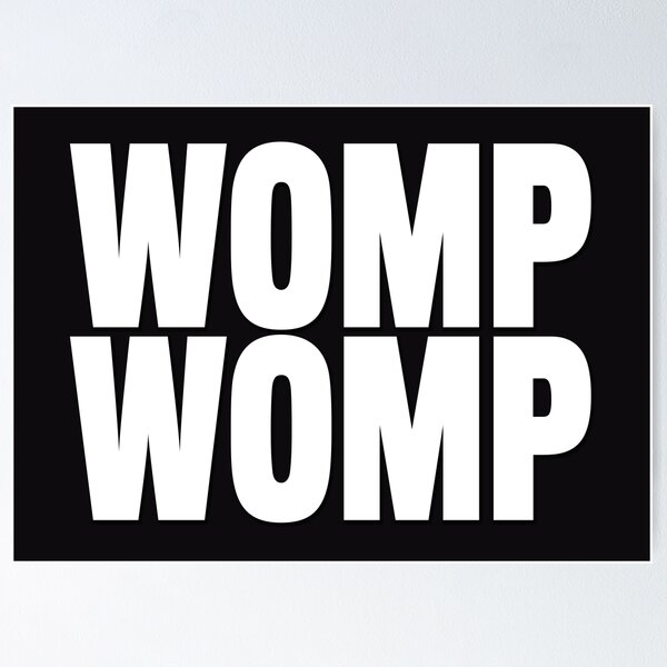 "WOMP WOMP Stephen Miller Admin funny meme text white on black" Poster ...