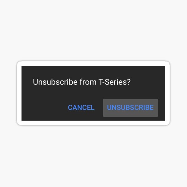 "Unsubscribe to t-series SUBSCRIBE TO PEWDIEPIE" Sticker by ...