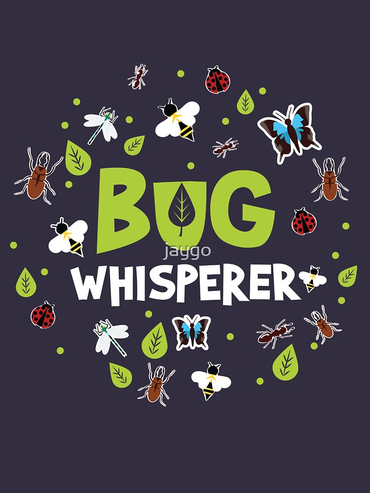 "Bug Whisperer Insect Lover Entomologist" T-shirt for Sale by jaygo ...