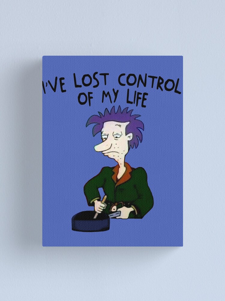"I've Lost Control Of My Life" Canvas Print for Sale by LagginPotato64 ...