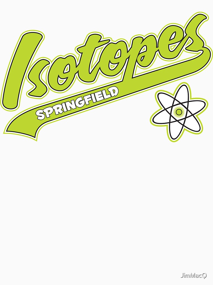 "Springfield Isostopes" T-shirt for Sale by JimMacQ | Redbubble ...
