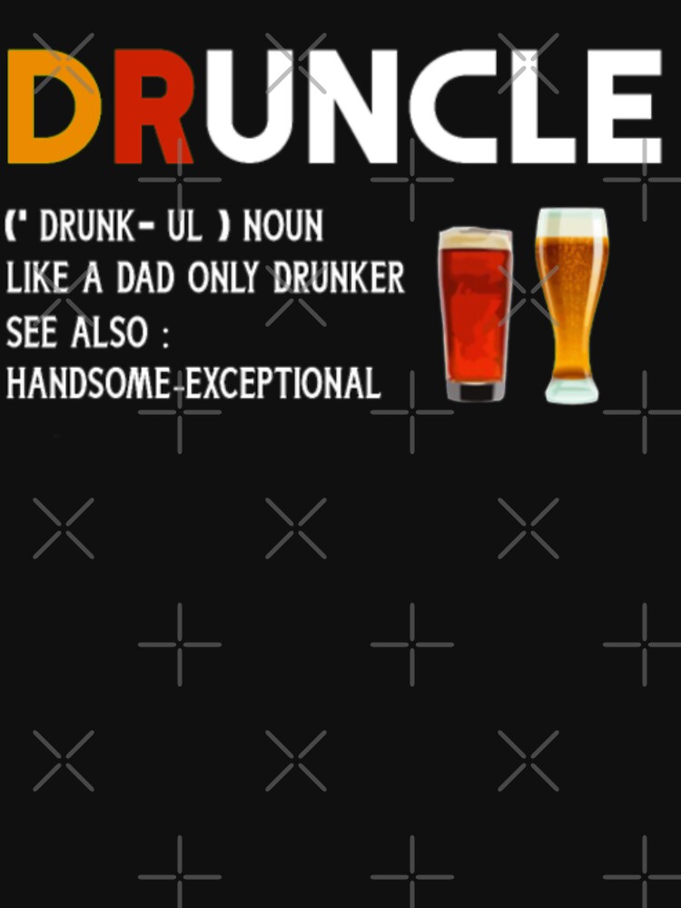 "Druncle Funny Uncle Gift Beer Lover" T-shirt for Sale by ...
