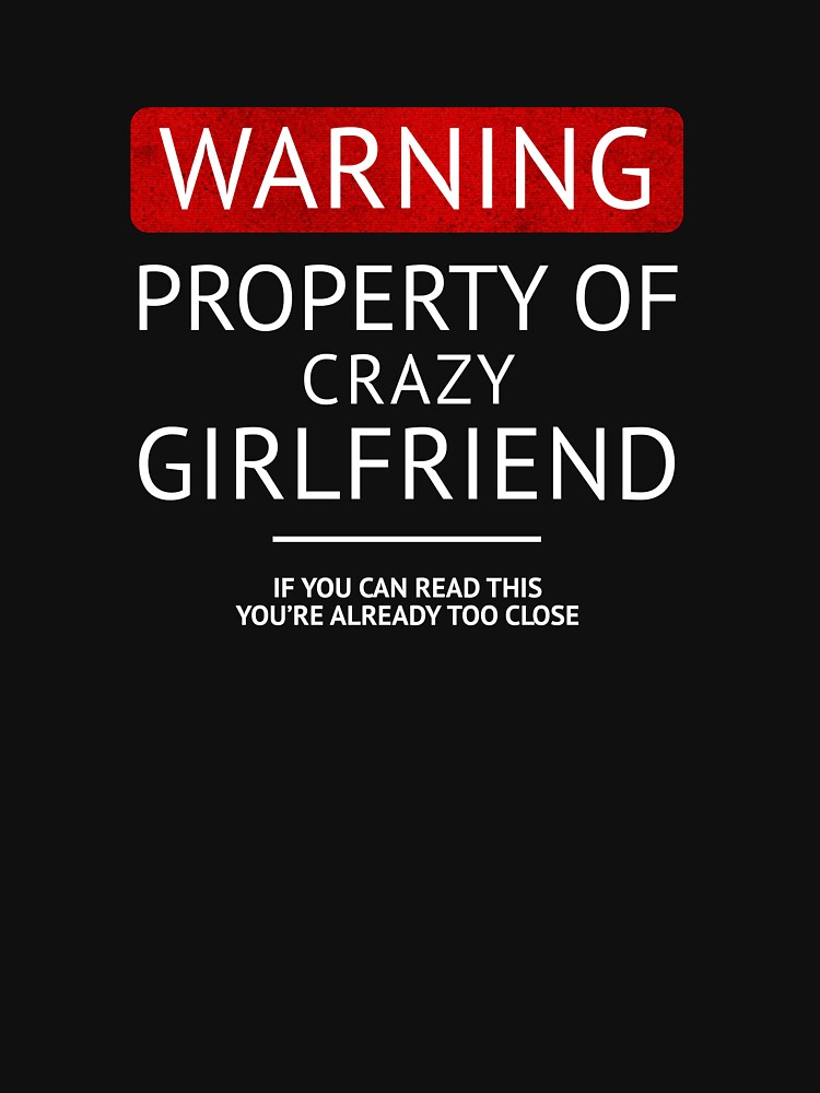 "Warning Property of Crazy Girlfriend, Boyfriend Men Apparel" Essential ...
