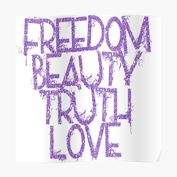 "Freedom Beauty Truth Love - Purple Glitter" Poster by serpentsky17 ...