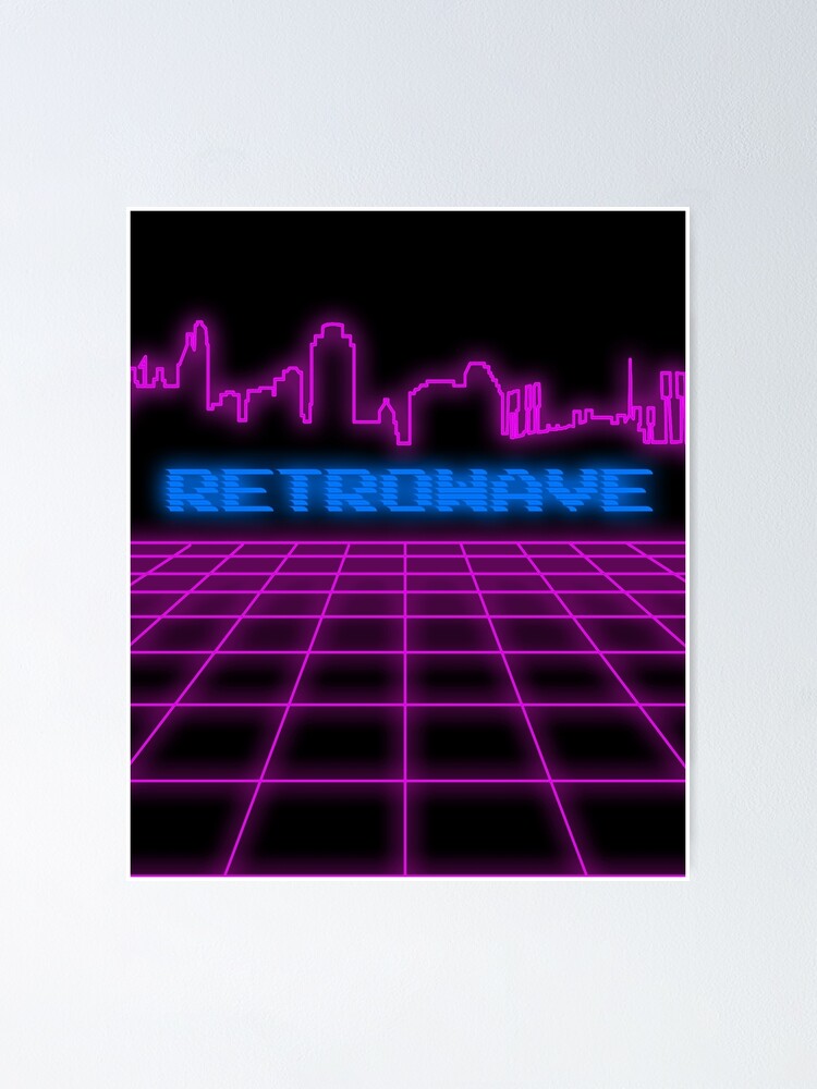 "Retrowave, Synthwave Design For The Eighties Music Lovers" Poster by ...