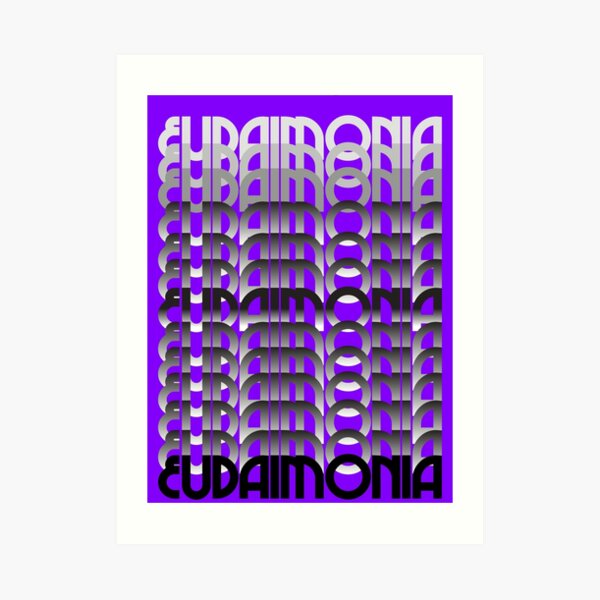 Eudaimonia Art Prints | Redbubble