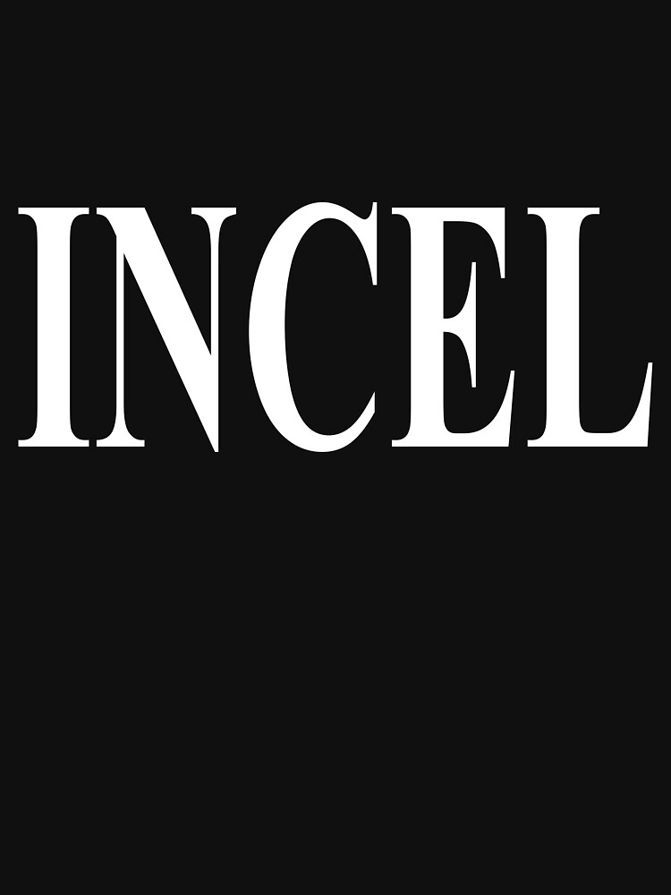 "Incel" Essential T-Shirt for Sale by Teridax | Redbubble