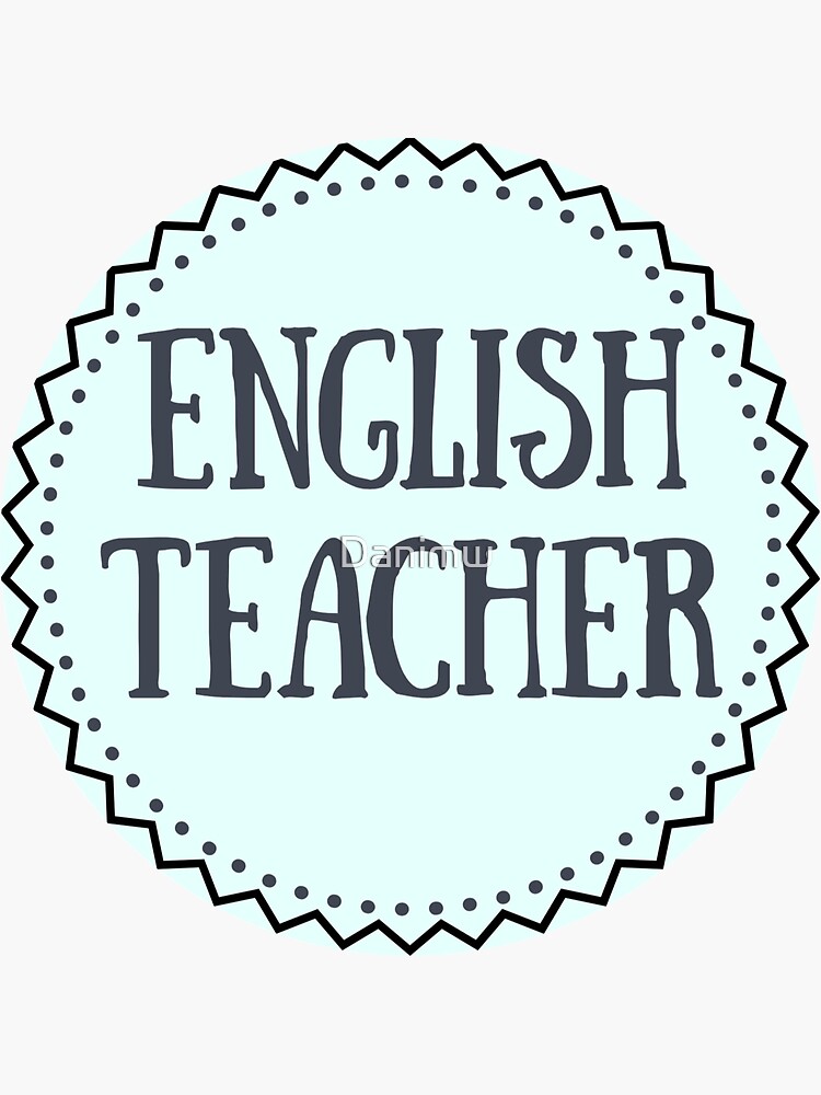 "English Teacher" Sticker for Sale by Danimw | Redbubble
