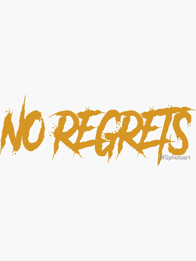 "no regrets" Sticker for Sale by MGphotoart | Redbubble