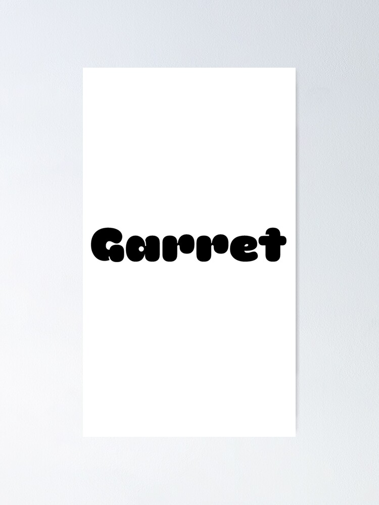 "Garret" Poster for Sale by Shalomjoy | Redbubble