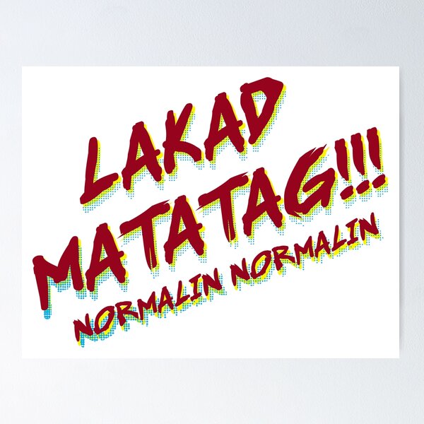 "Lakad Matatag" Poster for Sale by Greedywolf | Redbubble