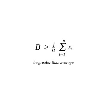 "Be greater than average" Poster for Sale by Fabio Segato | Redbubble