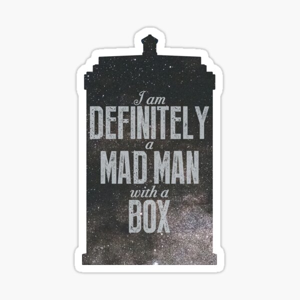 "A Mad Man With a Box" Sticker for Sale by ToruandMidori | Redbubble