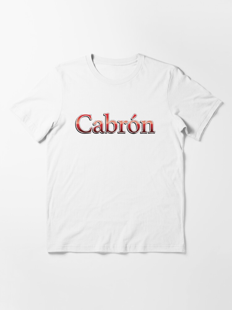 "Cabron - Awesome Mexican design" T-shirt by estudio3e | Redbubble