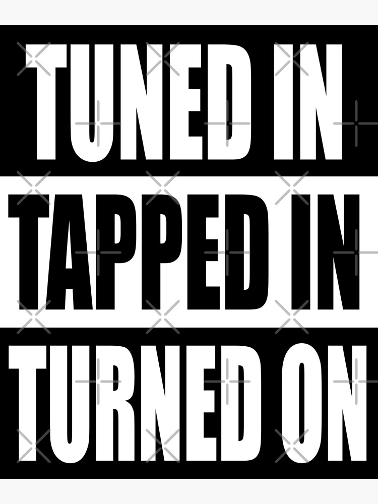 "Tuned In Tapped In Turned On Abraham Hicks (version 2)" Framed Art ...