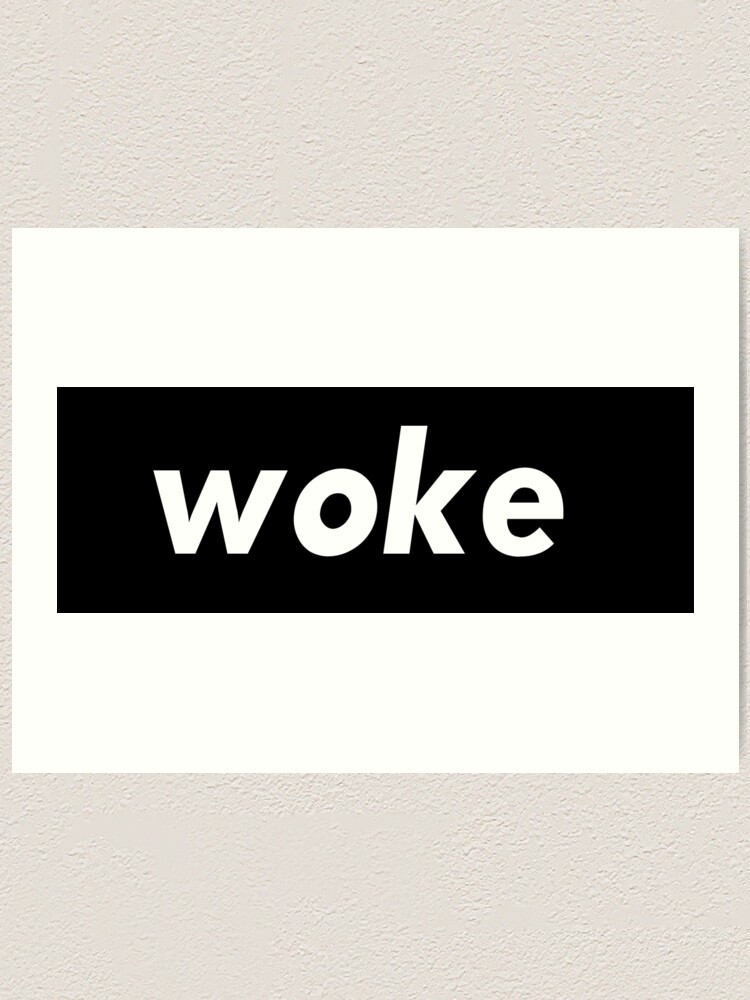 "Woke Stay Woke Woke Words Gen Z Use Words Millennials Use" Art Print ...