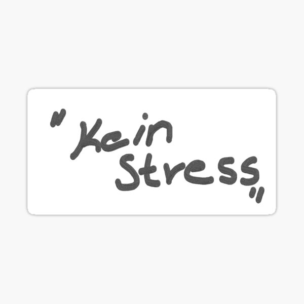 "Motto "no stress"" Sticker for Sale by Daumenkeks | Redbubble
