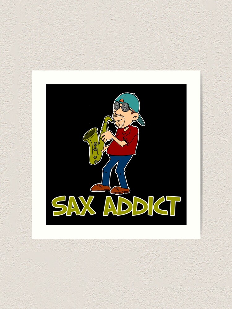 "Sax Addict Funny Saxophone Player Cartoon" Art Print for Sale by ...