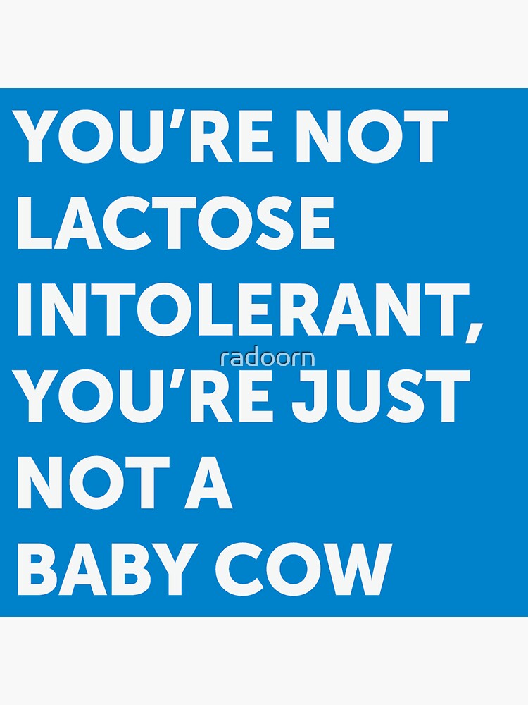 "You're not a baby cow" Sticker by radoorn | Redbubble