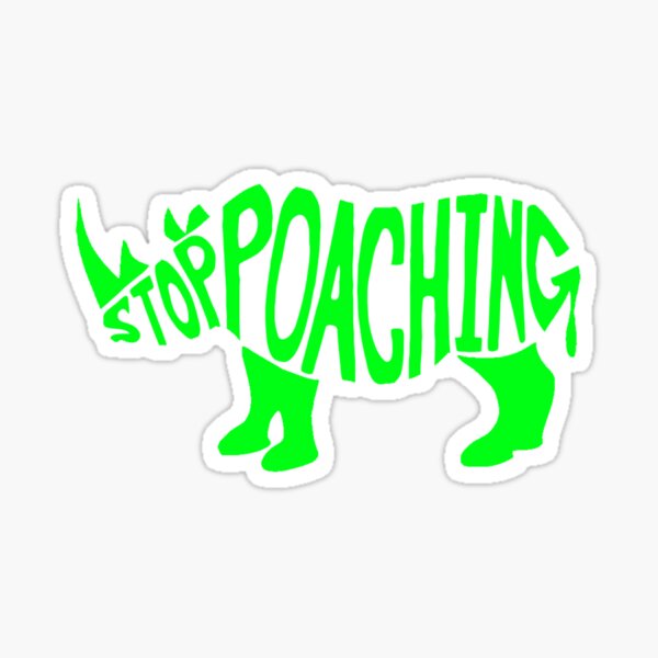 "Stop Poaching Rhino: Green" Sticker for Sale by Rhinosaurus | Redbubble
