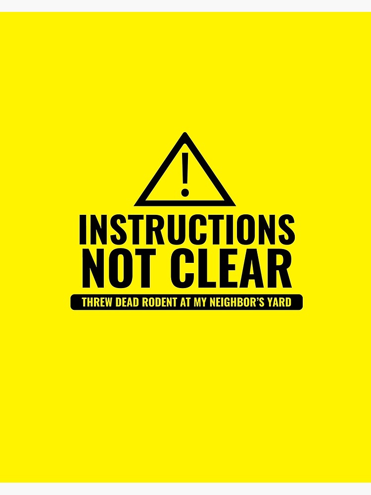Instructions Not Clear Meme