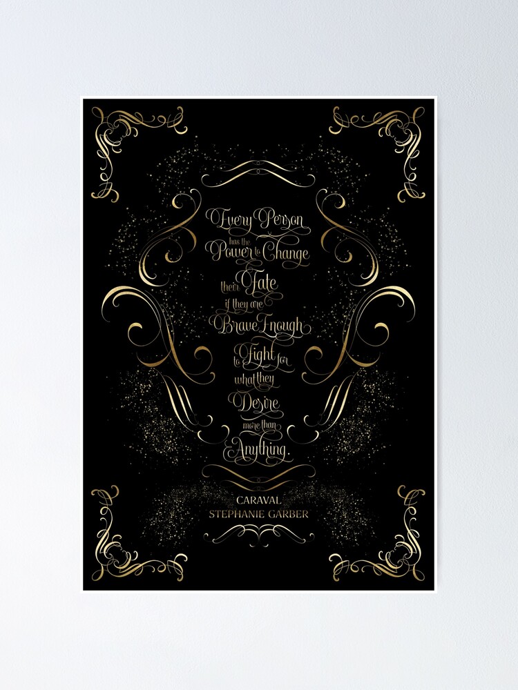 "Every person has the power to change... Nigel, Caraval" Poster by ...