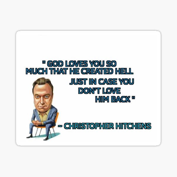 "Christopher Hitchens Hell Quote" Sticker for Sale by TheFTProphet ...