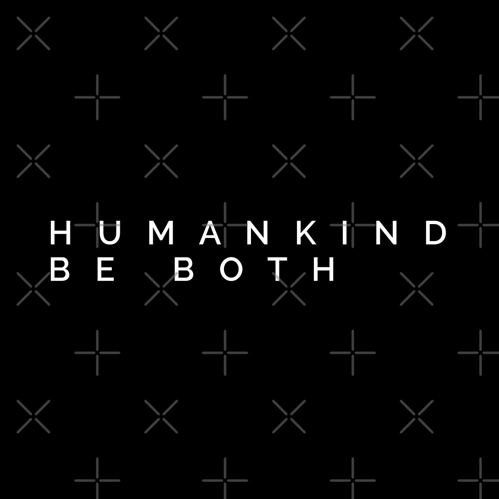 "Humankind Be Both" by MadEDesigns | Redbubble