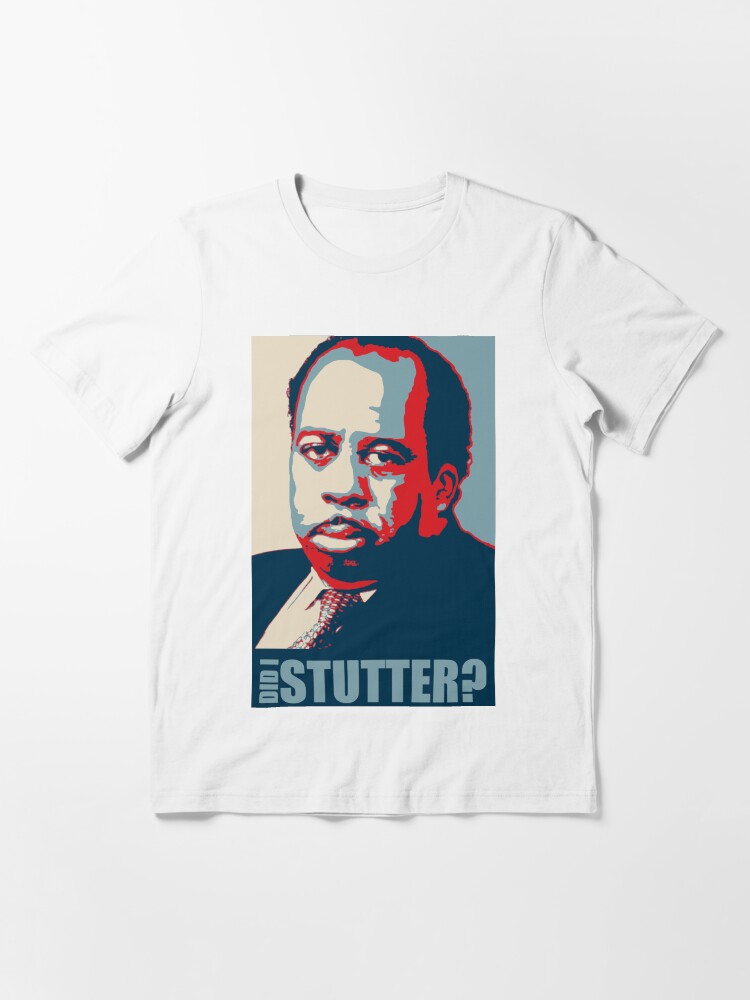 "Did I Stutter?" T-shirt for Sale by ByteCage | Redbubble | stanley ...