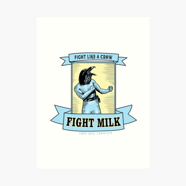 "Fight Milk" Art Print by RobWoodrum | Redbubble
