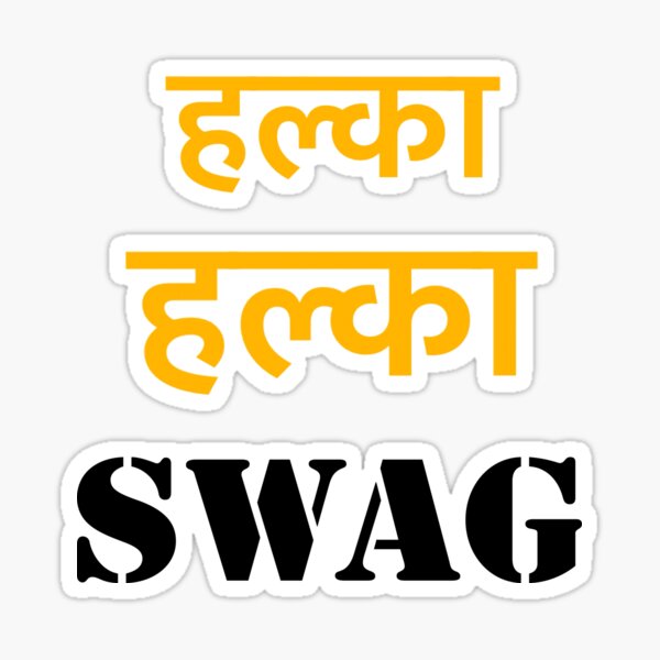 "halka halka swag" Sticker by MallsD | Redbubble